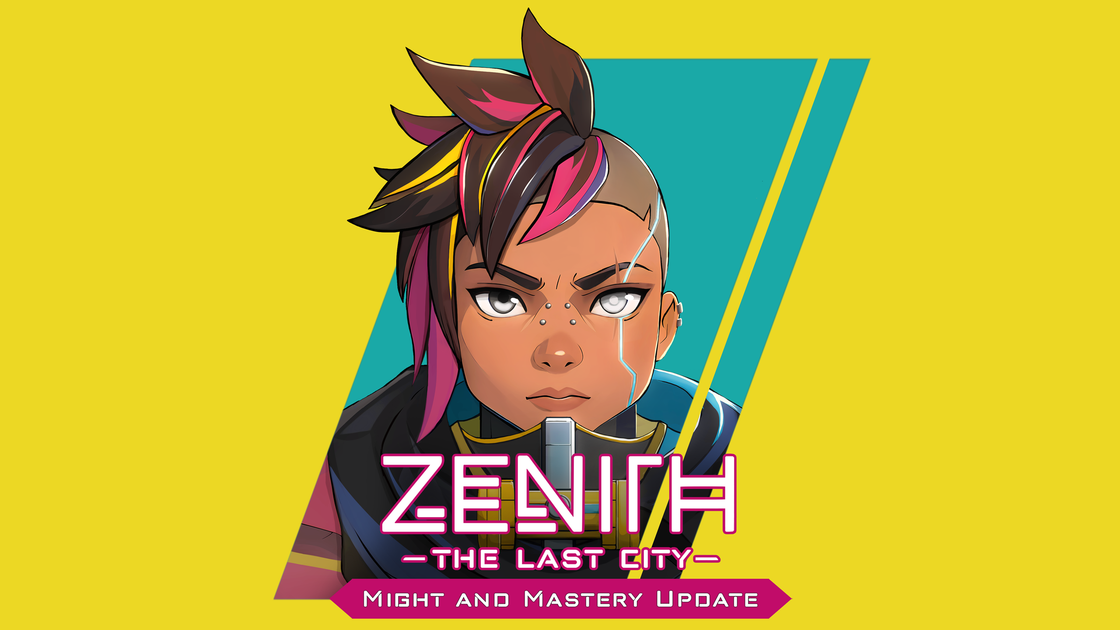 Might and Mastery – Zenith: The Last City